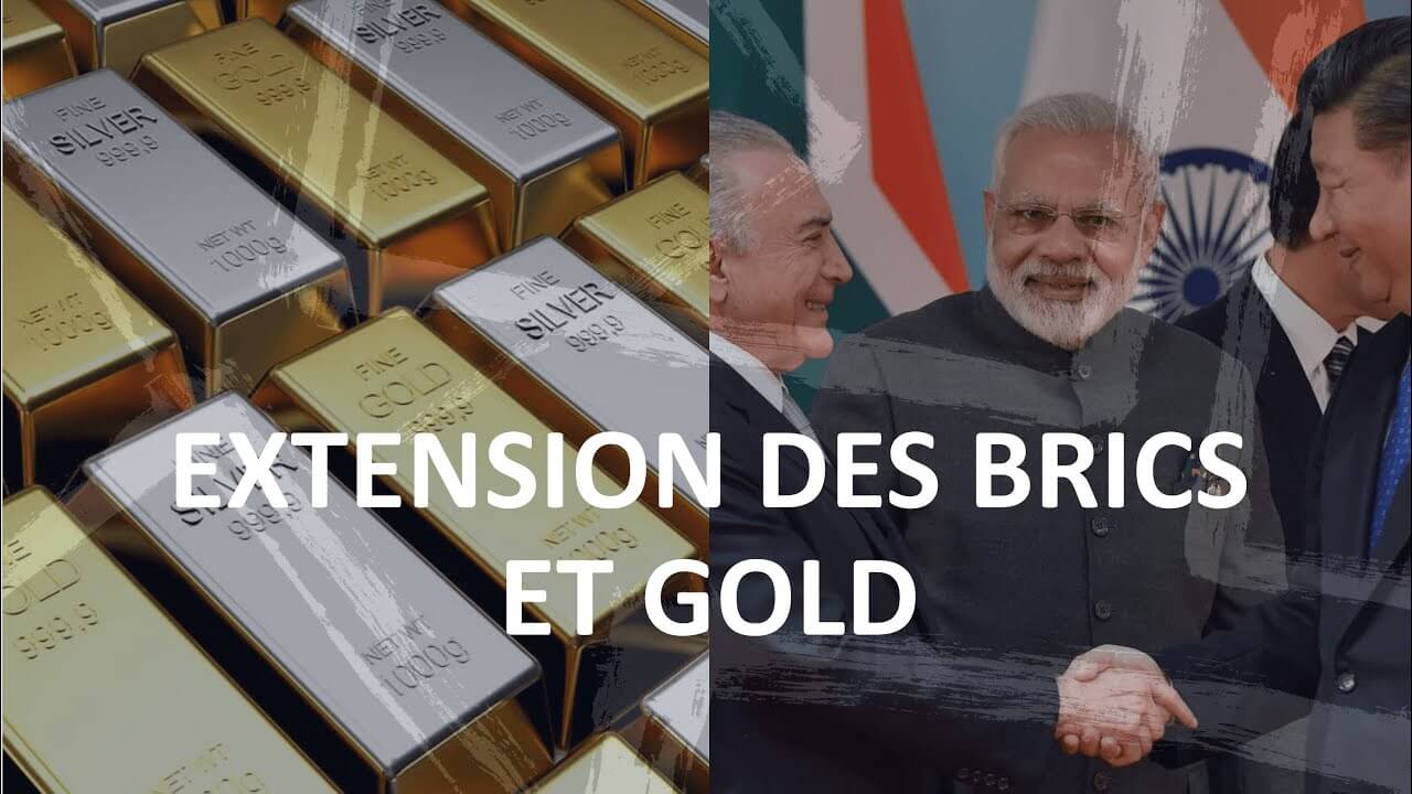 Or et Argent: Extension des BRICS et Gold… Actualités des métaux ...